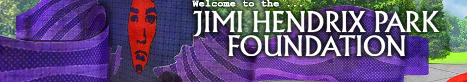 JIMI HENDRIX PARK FOUNDATION | A Non-Profit Community Organization ...